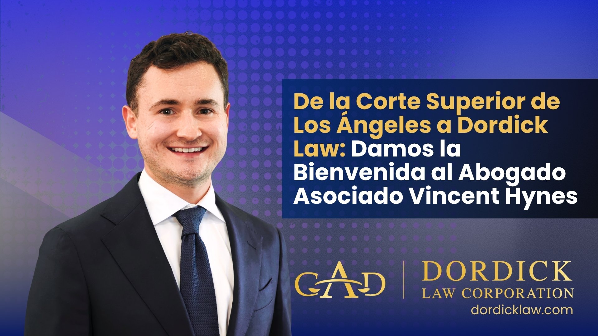 Damos la Bienvenida al Abogado Asociado Vincent Hynes - Blog