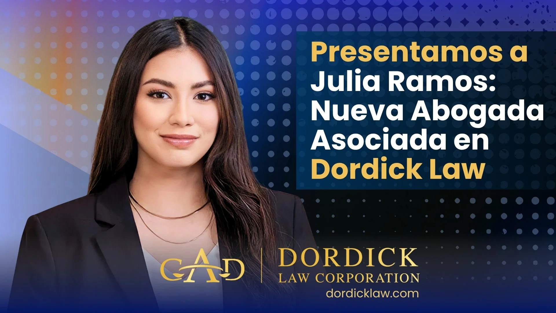 Presentamos a Julia Ramos: Nueva Abogada Asociada en Dordick Law | Blog